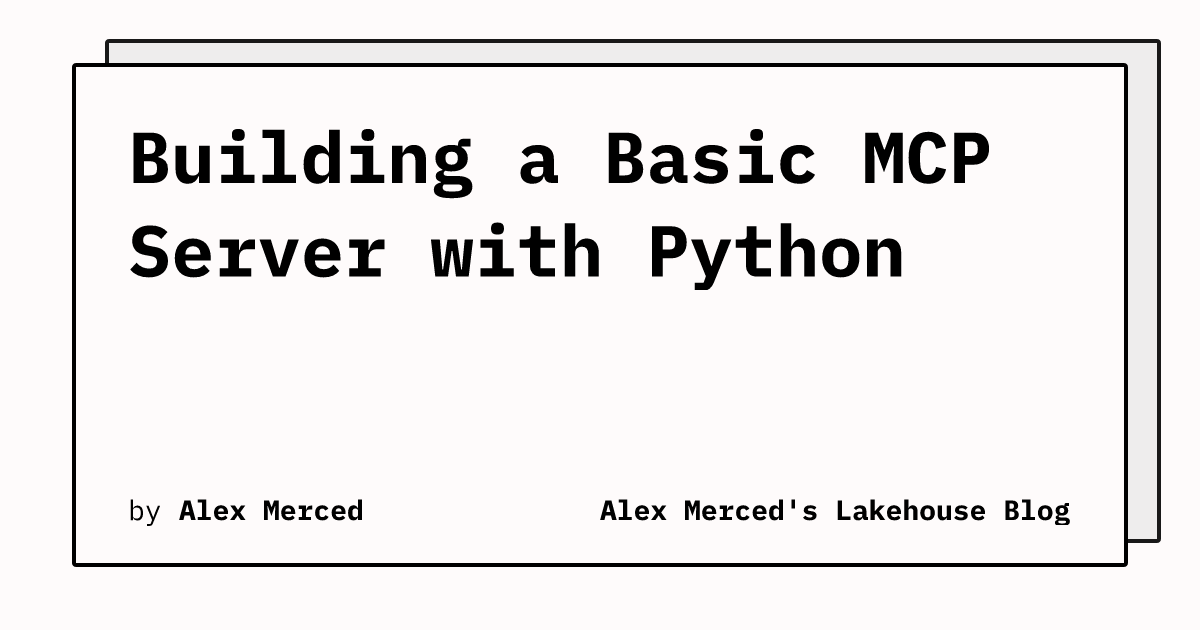 Building A Basic Mcp Server With Python Alexs Iceberg Lakehouse Blog